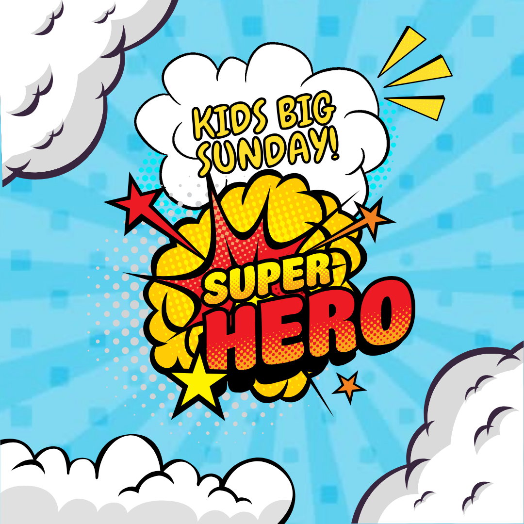 Kids Big Sunday: Superheroes – Citipointe Church